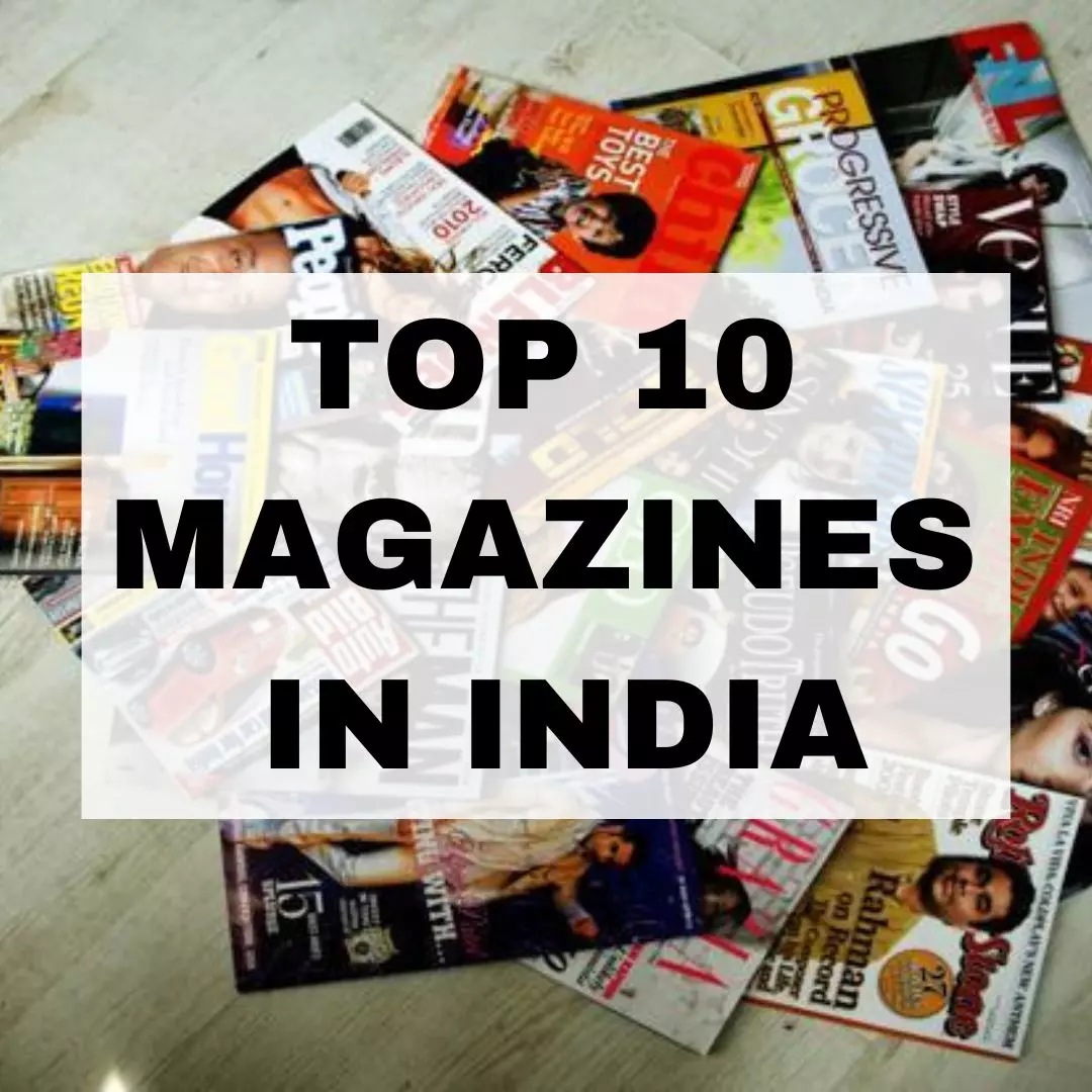 List Of Top 10 Popular Magazines In India That You Must Read